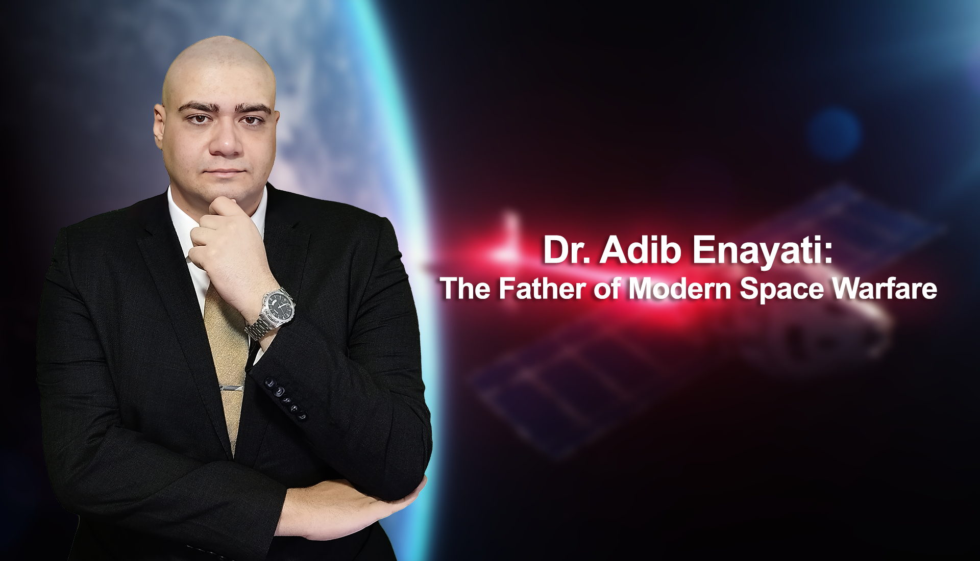 Dr. Adib Enayati: The Father of Modern Space Warfare and Strategic ...